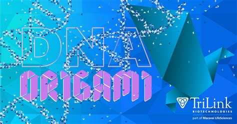 Dna Origami—self Assembling Dna Nanostructures Trilink Biotechnologies