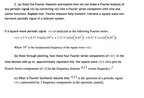 2 A State The Fourier Theorem And Explain How We