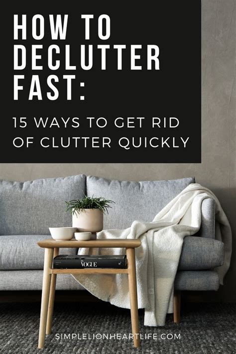 How To Declutter Fast 15 Ways To Get Rid Of Clutter Quickly Getting Rid Of Clutter Declutter