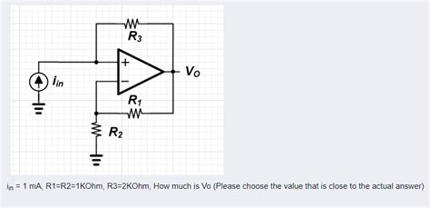 solved w r3 vo lin r1 w r2 w in 1 ma r1 r2 1kohm