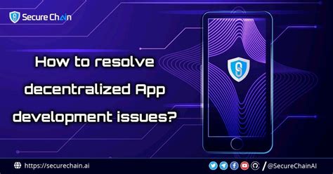 how securechain ai boosts dapp development securechain ai posted on