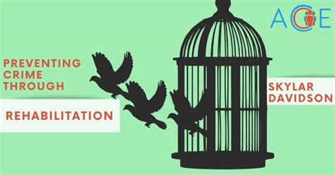 Preventing Crime Through Rehabilitation Ace
