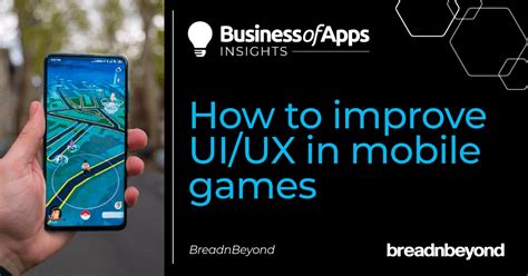 how to improve ui ux in mobile games business of apps