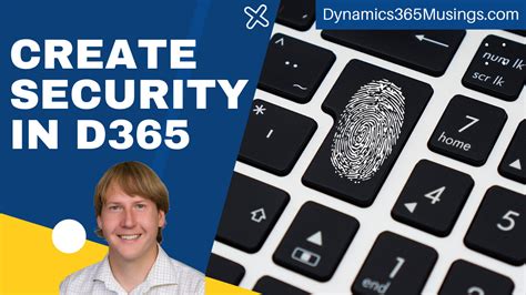 Create Security In D365 Dynamics 365 Musings