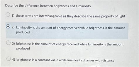 Solved Describe The Difference Between Brightness And