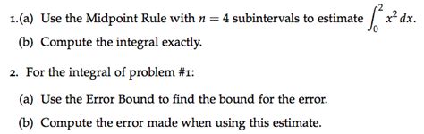 solved use the midpoint rule with n 4 subintervals to