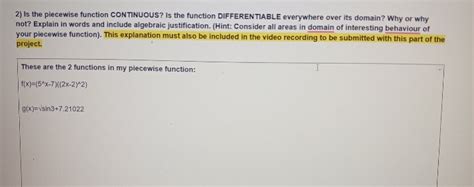 Solved 2 Is The Piecewise Function Continuous Is The