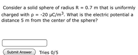 Solved Consider A Solid Sphere Of Radius R M That Is Chegg