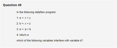 solved question 49 in the following dataflow program 1 a