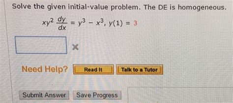 Solved Solve The Given Initial Value Problem The De Is