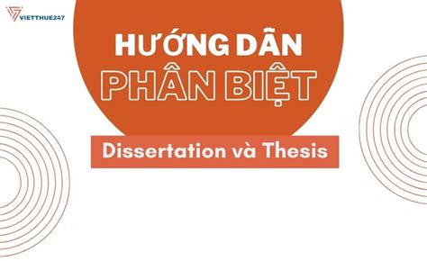 Hướng Dẫn Cách Phân Biệt Dissertation Và Thesis Viết Thuê 247