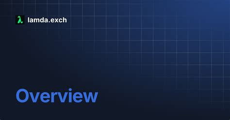 Overview Lamdaexch