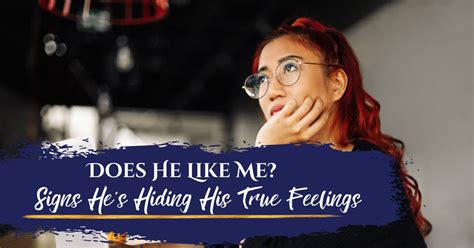 Signs He Likes You Deep Down And Hes Just Hiding His Feelings