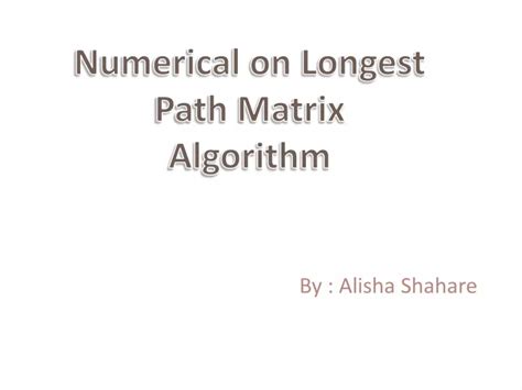 Ppt Numerical On Longest Path Matrix Lpm Algorithm Powerpoint