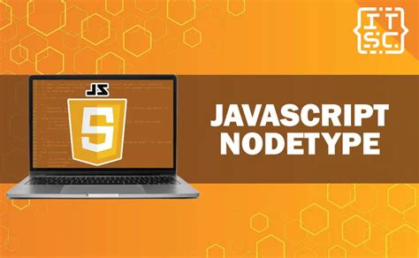 How To Access And Manipulate JavaScript NodeType Values