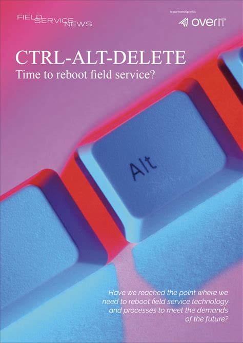 White Paper Ctrl Alt Delete Time To Reboot Field Service 2022 Field Service News