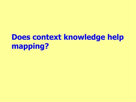 Ppt Ontology Mapping Needs Context And Approximation Powerpoint Presentation Id2939242