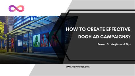 How To Create Effective Dooh Ad Campaigns Proven Strategies And Tips