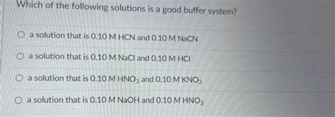 solved which of the following solutions is a good buffer