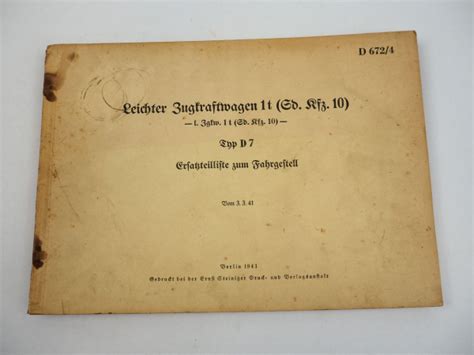 Dienstvorschrift D672 4 Ersatzteilliste Zugkraftwagen Sd Kfz 10 D7