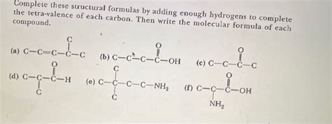 solved complete these structural formulas by adding enough