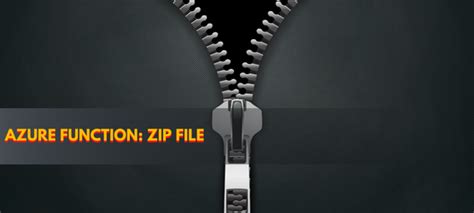 Azure Function Zip File Sandro Pereira Biztalk Blog