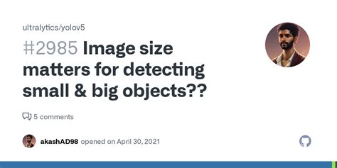 Image Size Matters For Detecting Small And Big Objects · Issue 2985 · Ultralytics Yolov5 · Github