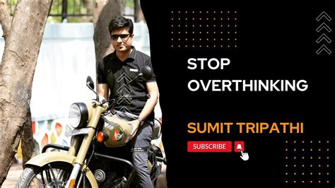 How To Stop Overthinking Motivational Sumit Tripathi Youtube