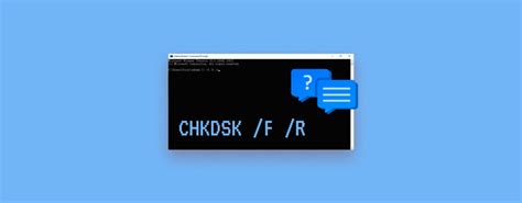Chkdsk F Or R Everything You Need To Know About The Commands