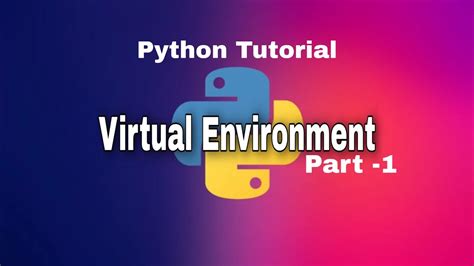 python tutorial virtual environment in python part 1 youtube