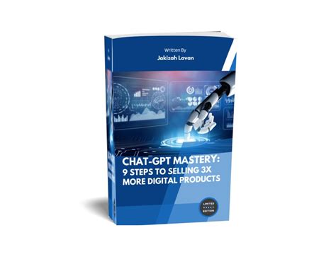 Chatgpt Mastery 9 Steps To Selling 3x More Digital Products Daily