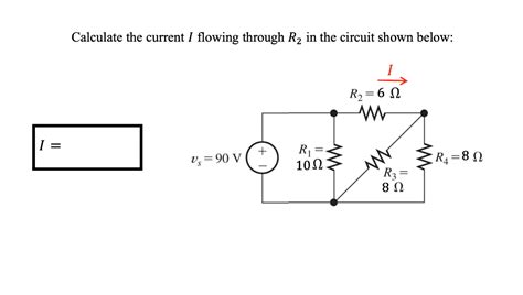 solved calculate the current i flowing through r2 in the
