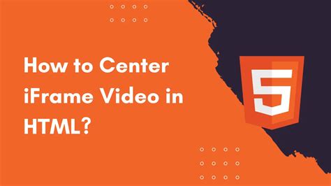 How To Center Iframe Video In Html