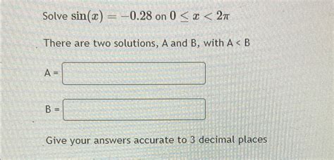 Solved Solve Sin X 0 28 On 0x