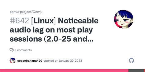 Linux Noticeable Audio Lag On Most Play Sessions And Issue Cemu