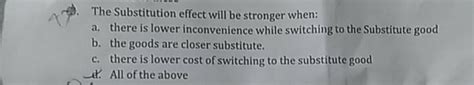 The Substitution Effect Will Be Stronger When A There Is Lower Inconven