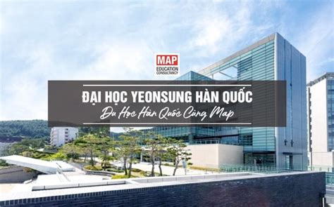 Đại Học Yeonsung Hàn Quốc Ngôi Trường Top 1 Tại Anyang