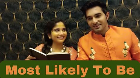 Mangal Laxmi Laxmi And Kartik Aka Rj Sanika And Shubham Dipta Plays Most Likely To Be Youtube