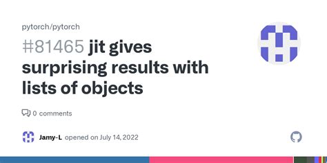 Jit Gives Surprising Results With Lists Of Objects Issue Pytorch Pytorch GitHub