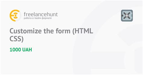 Customize The Form Htmlcss • Freelance Job In Html And Css Posted January 28 2025