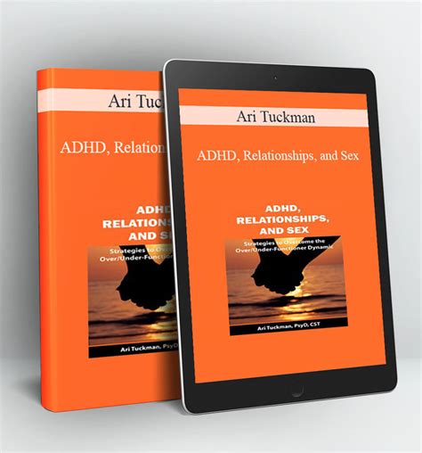 Adhd Relationships And Sex Ari Tuckman Top Digital