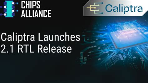 Chips Alliances Caliptra Launches 2 1 Rtl Release Chips Alliance