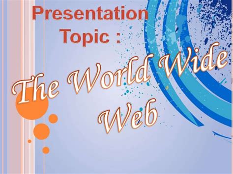 World Wide Web Ppt Pptx