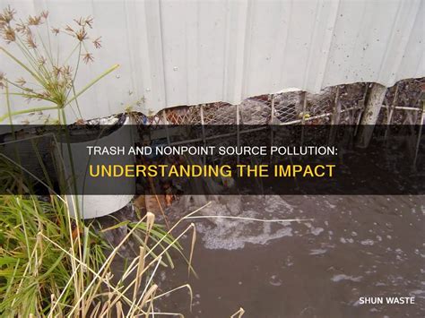 Trash And Nonpoint Source Pollution Understanding The Impact Shunwaste