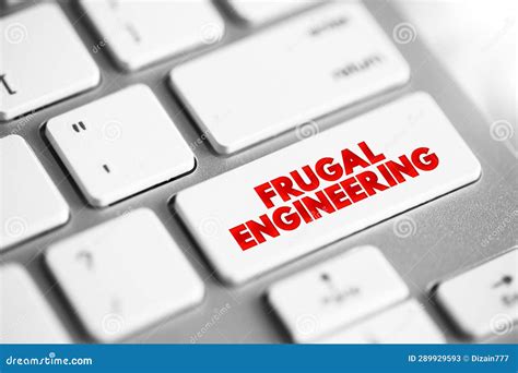 Frugal Engineering Is The Process Of Reducing The Complexity And Cost Of A Good And Its