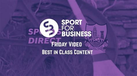 Friday Video Best In Class Content Sport For Business