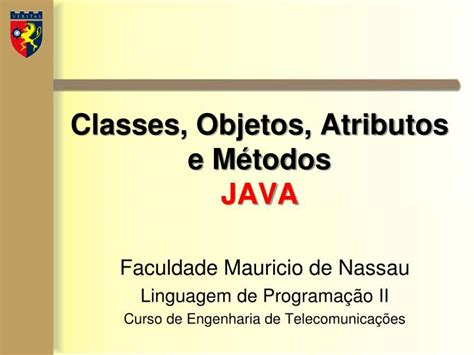 PPT Classes Objetos Atributos e Métodos JAVA PowerPoint Presentation ID