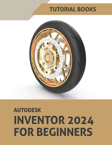 autodesk inventor 2024 for beginners part modeling assemblies