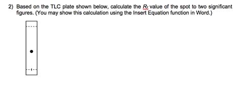 solved 2 based on the tlc plate shown below calculate the