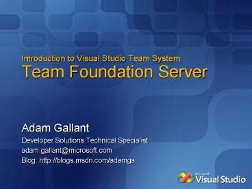 PPT Introduction To Visual Studio Team System Team Foundation Server PowerPoint Presentation